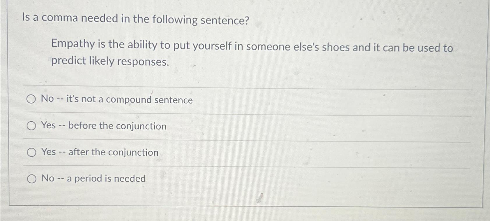 Solved Is a comma needed in the following sentence?Empathy | Chegg.com