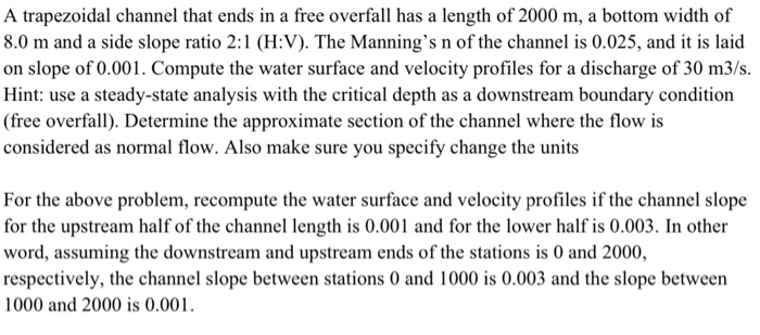 Solved A trapezoidal channel that ends in a free overfall | Chegg.com