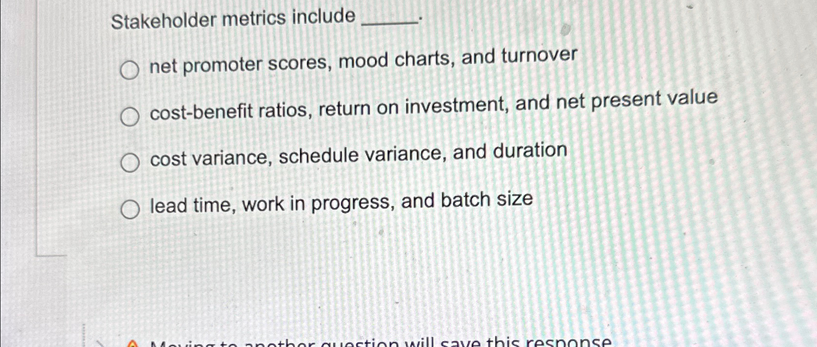 Solved Stakeholder metrics includenet promoter scores, mood | Chegg.com