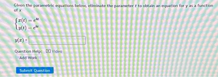 Solved Given The Parametric Equations Below Eliminate The