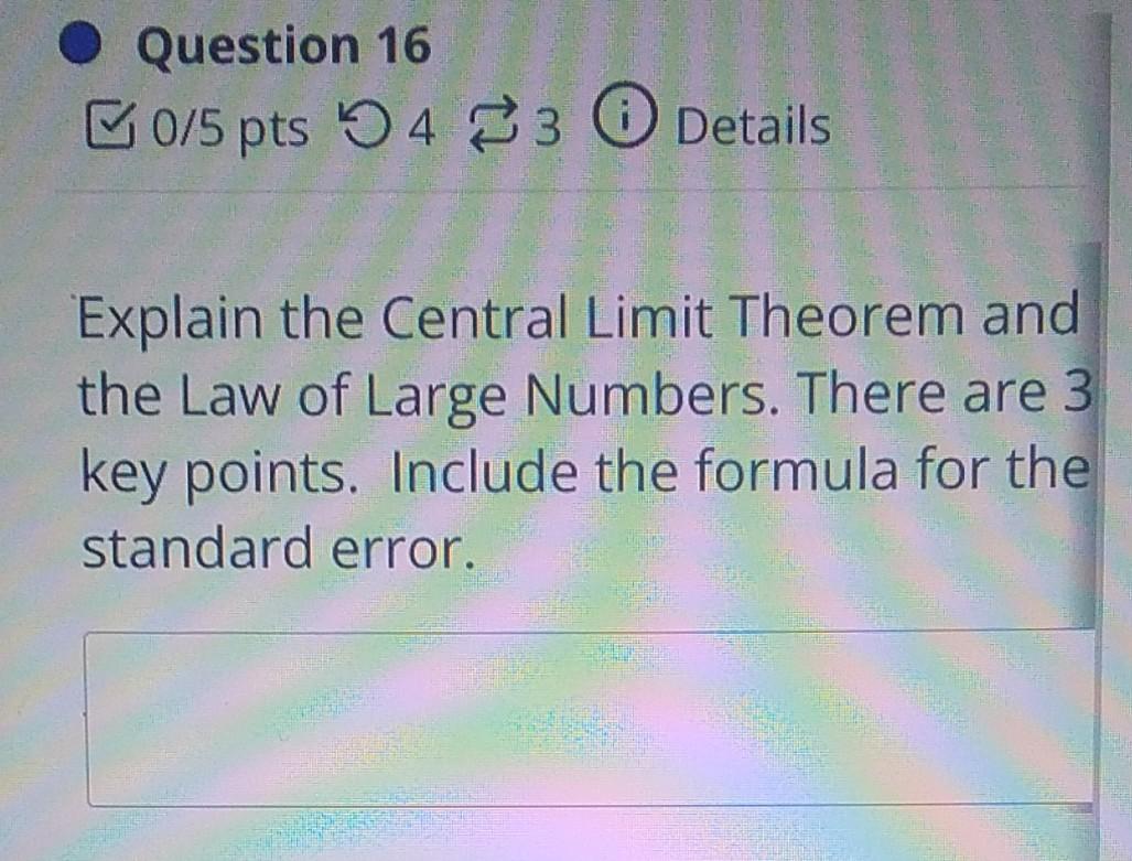 Solved Explain the Central Limit Theorem and the Law of | Chegg.com