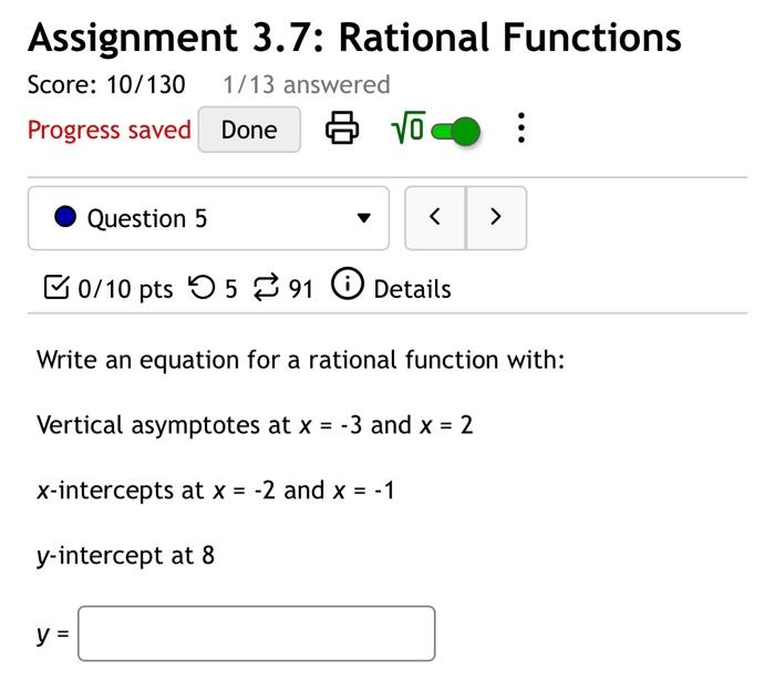 Solved Assignment 3.7: Rational Functions Score: 10/1301/13 | Chegg.com