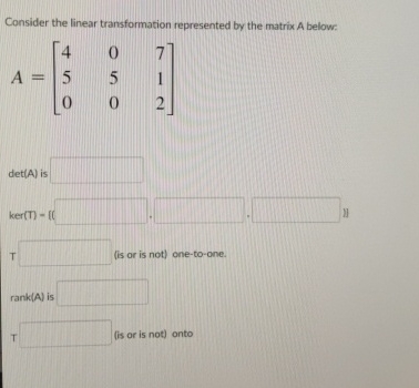 Solved Consider the linear transformation represented by the | Chegg.com