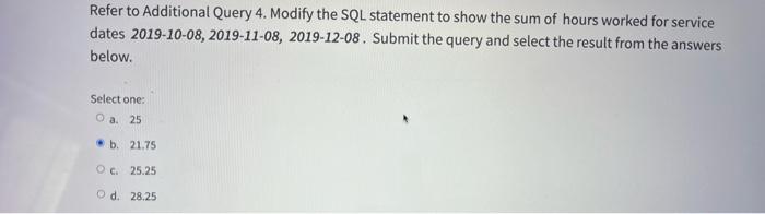 Solved Refer to Additional Query 4. Modify the SQL statement | Chegg.com