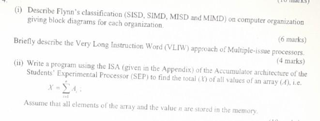 Solved (i) Describe Flynn's classification (SISD, SIMD, MISD | Chegg.com