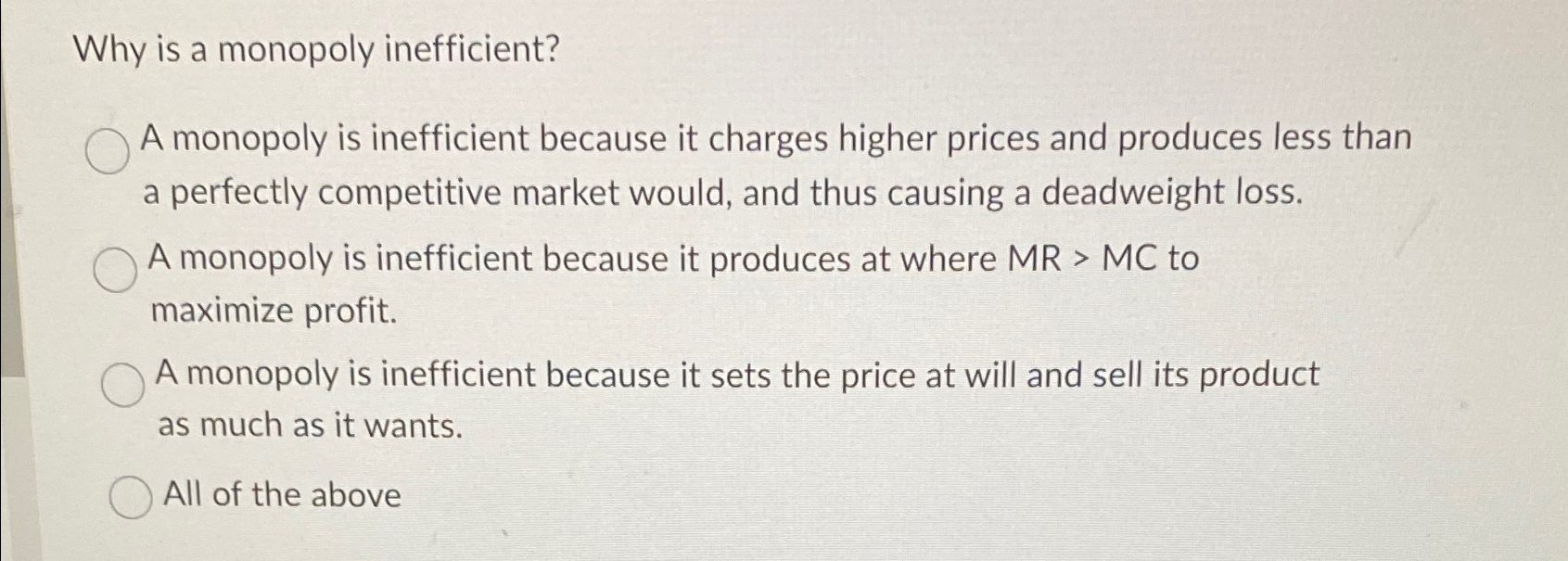 Solved Why is a monopoly inefficient?A monopoly is | Chegg.com