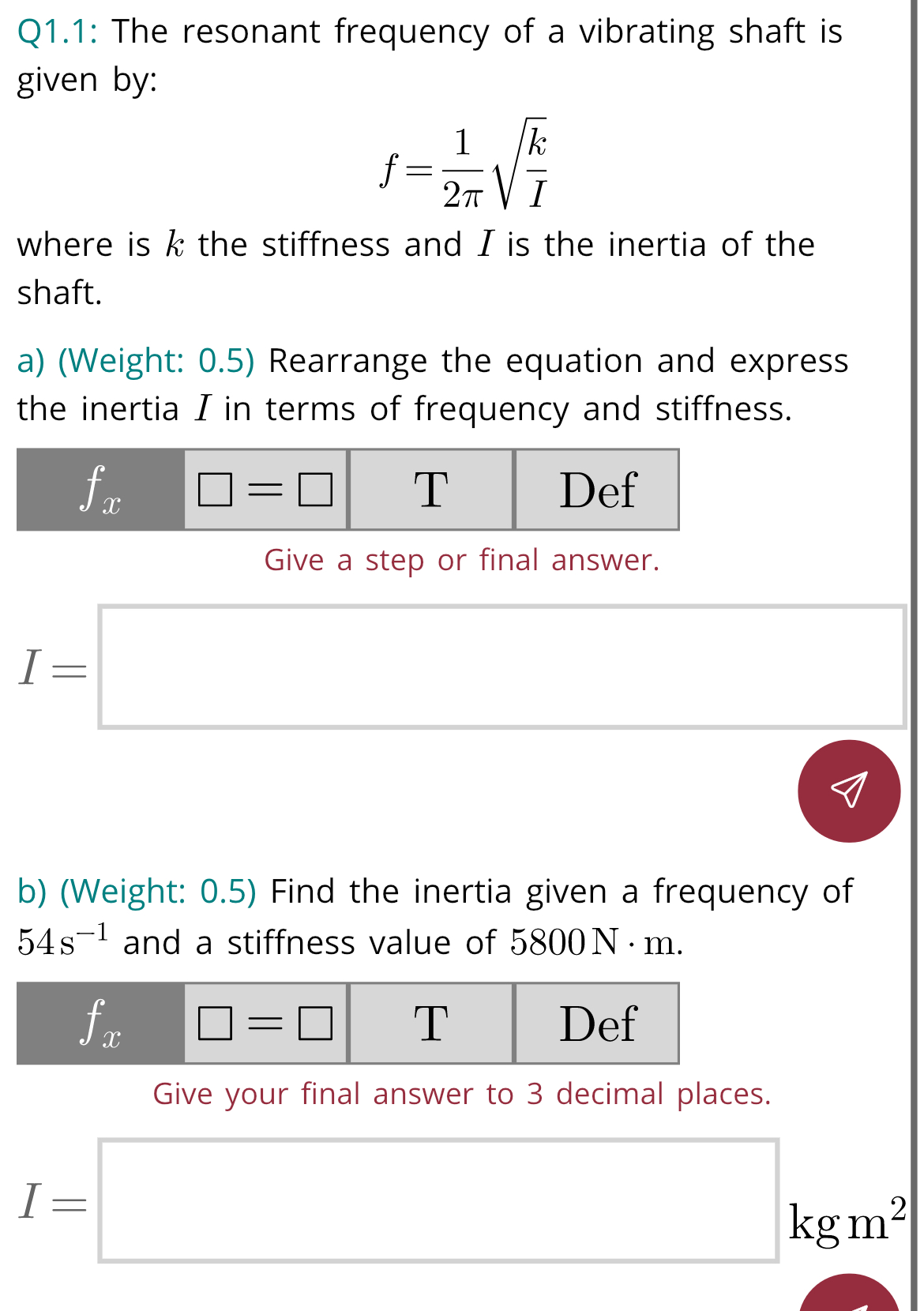 Solved Q1.1: The resonant frequency of a vibrating shaft is | Chegg.com