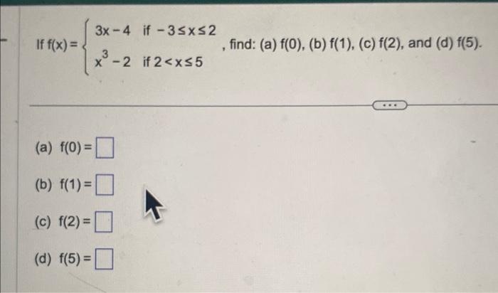 Solved If f(x)={3x−4x3−2 if −3≤x≤2 if 2 | Chegg.com