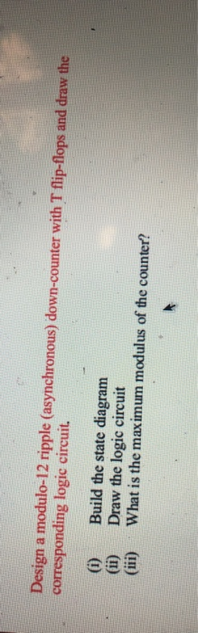 Design a modulo-12 ripple (asynchronous) down-counter | Chegg.com