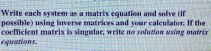 Solved {0.3x+1.1y=−0.5x−2.9y=3.5−10.1Write each system as a | Chegg.com
