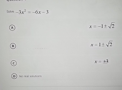 Solved Solve -3x2=-6x-3x=-1+-22x=1+-22x=+-3No real solutions | Chegg.com