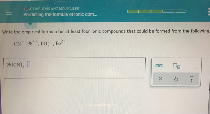 Solved O Atoms Ions And Molecules Predicting The Formula Of 5400