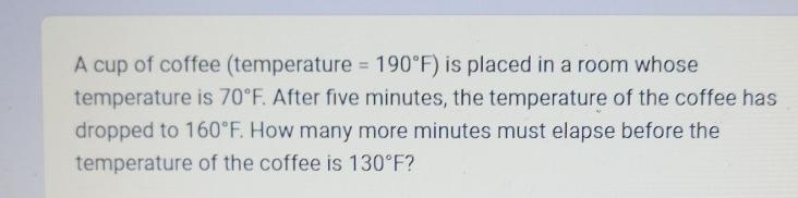 Solved A cup of coffee (temperature =190°F ) ﻿is placed in a | Chegg.com