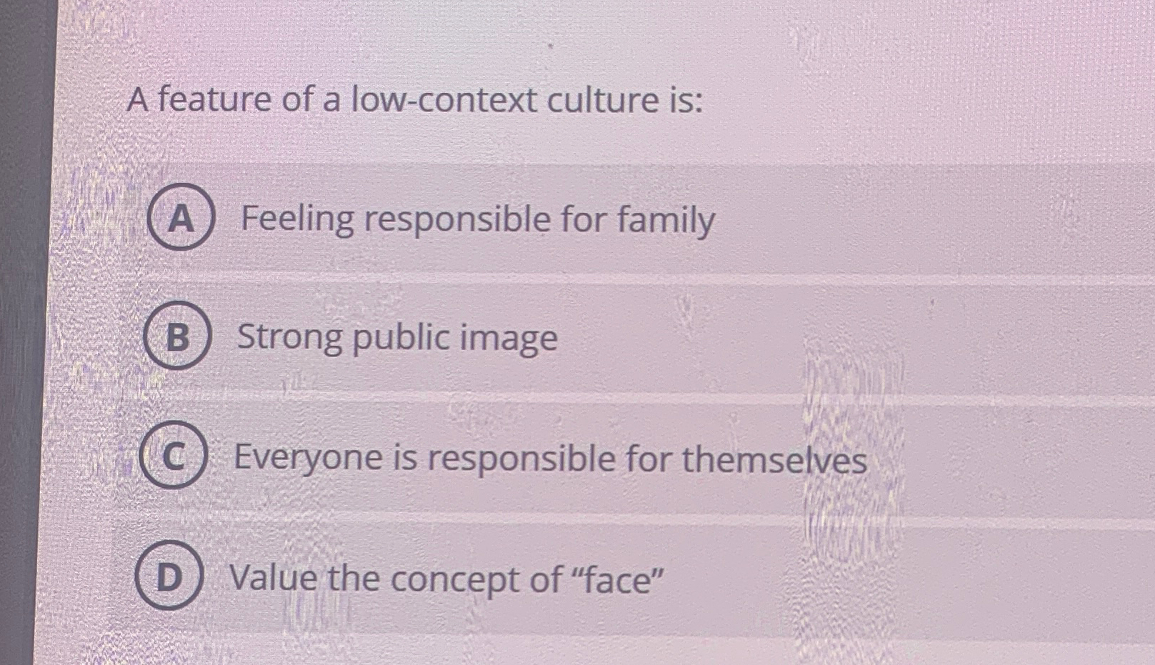 Solved A feature of a low-context culture is:Feeling | Chegg.com