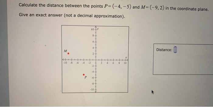 Solved Calculate the distance between the points P=(-4,-5) | Chegg.com