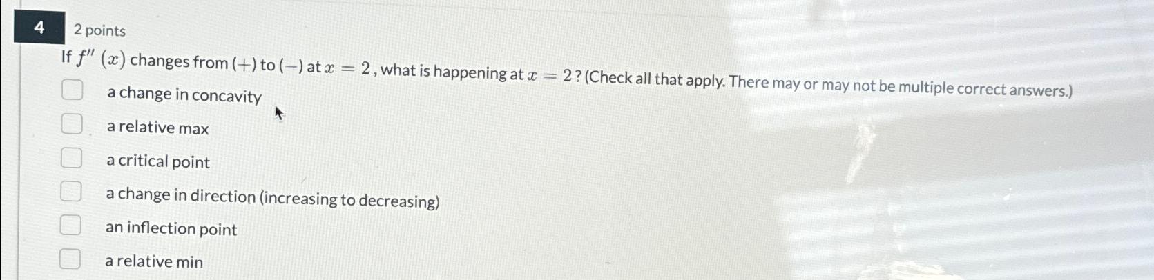 Solved 42 pointsIf f''(x) changes from (+) to (-) at | Chegg.com Solved 42 pointsIf f''(x) changes from (+) to (-) at | Chegg.com