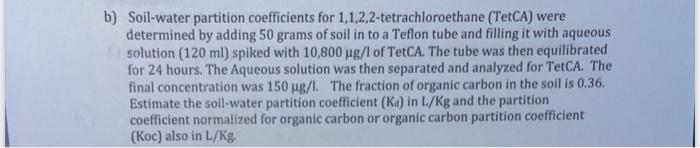 Solved Estimate the soil-water partition coefficient (Ka) in | Chegg.com