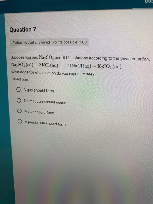Solved QUE Question 7 Status: Not yet answered Points | Chegg.com