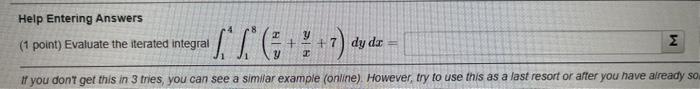 Solved Help Entering Answers (1 point) Evaluate the iterated | Chegg.com