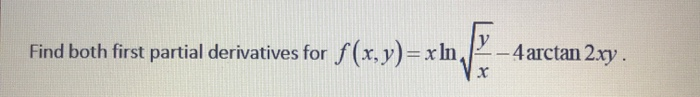 Solved y Find both first partial derivatives for f(x, y)= x | Chegg.com