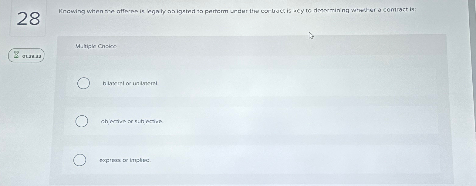 Solved 288 01:29:32Knowing when the offeree is legally | Chegg.com