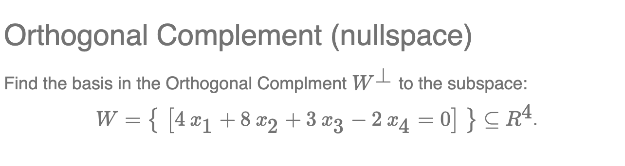 Solved Orthogonal Complement (nullspace)Find the basis in | Chegg.com