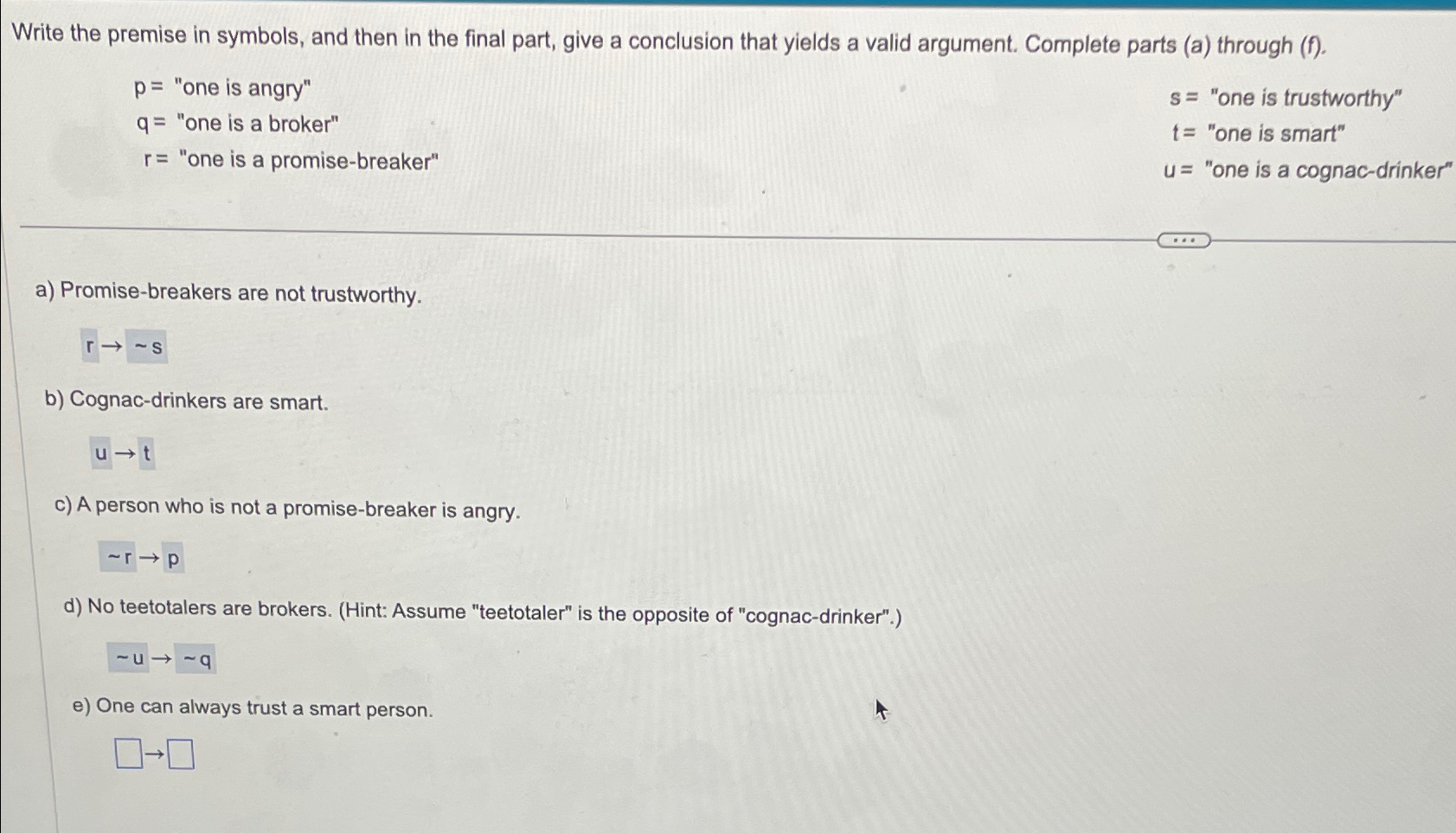 Solved Write the premise in symbols, and then in the final | Chegg.com