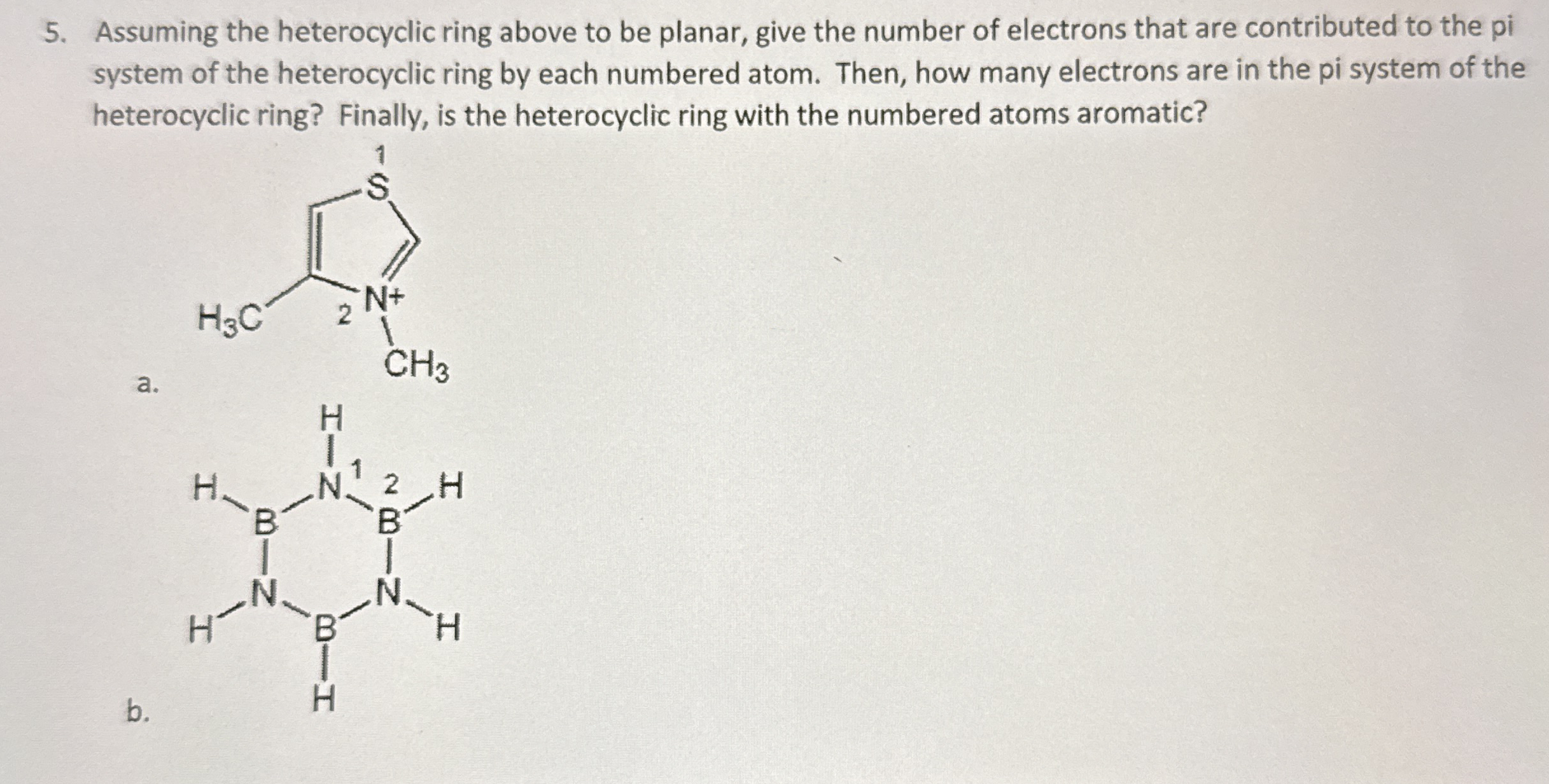 Assuming the heterocyclic ring above to be planar, | Chegg.com