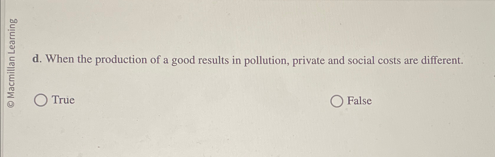 Solved d. ﻿When the production of a good results in | Chegg.com
