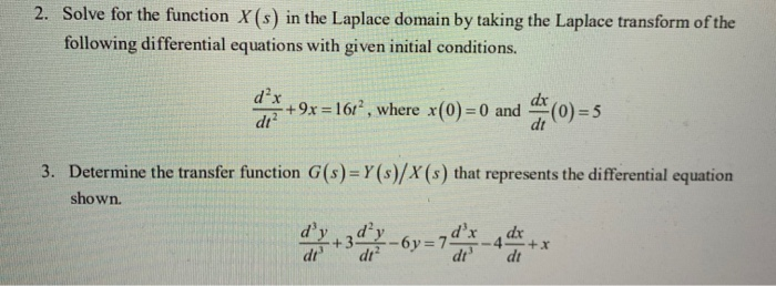 Solved 2. Solve for the function X(s) in the Laplace domain | Chegg.com