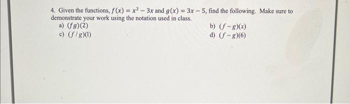 Solved 4. Given the functions, f(x)=x2−3x and g(x)=3x−5, | Chegg.com