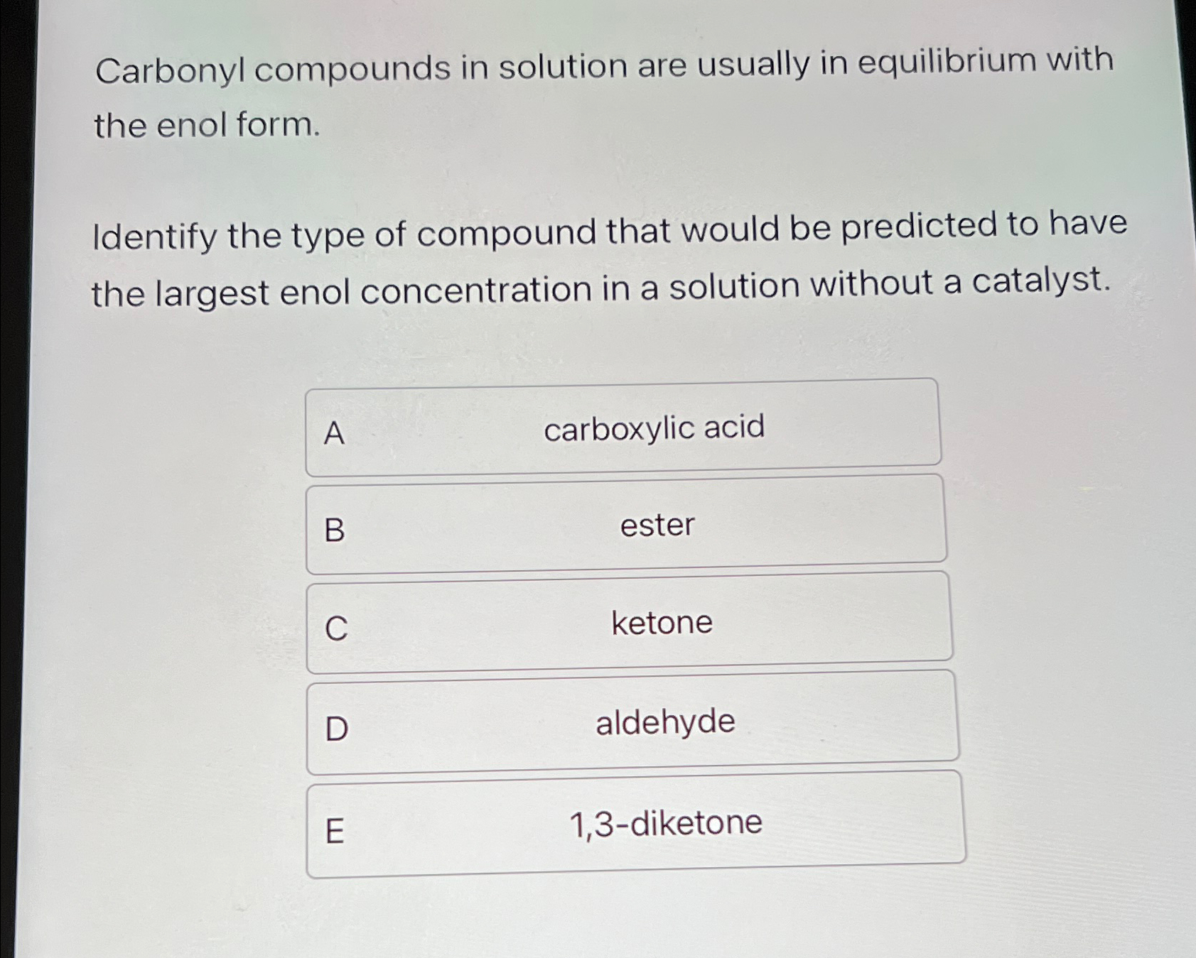 Solved Carbonyl compounds in solution are usually in | Chegg.com