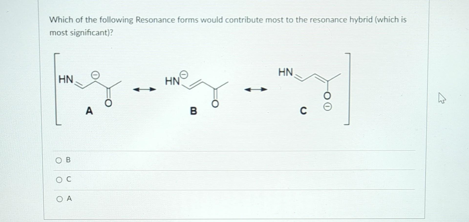 Solved Which of the following Resonance forms would | Chegg.com