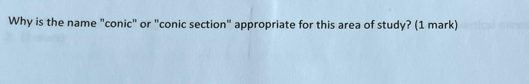 Solved Why is the name "conic" or "conic section" | Chegg.com