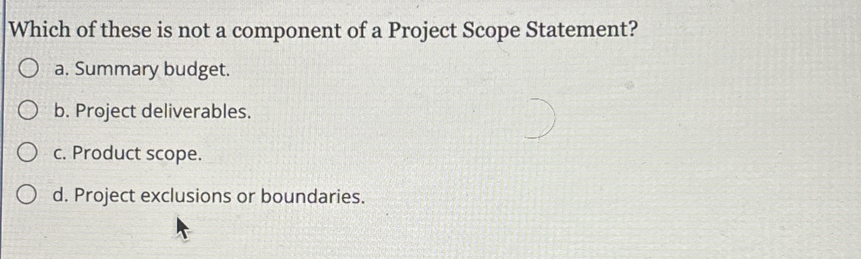 Solved Which of these is not a component of a Project Scope | Chegg.com