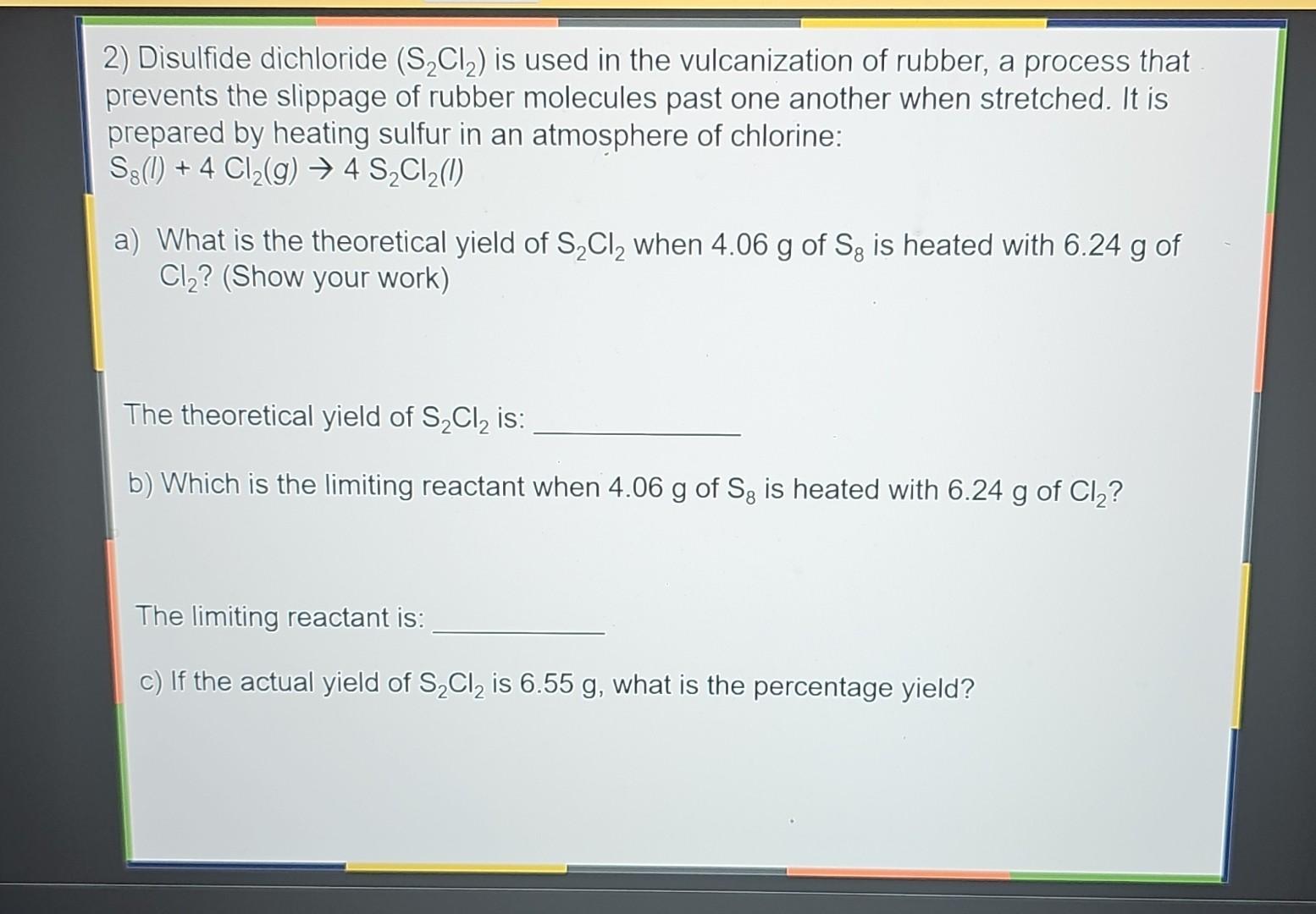 Solved 2) Disulfide dichloride (S2Cl2) is used in the | Chegg.com Solved 2) Disulfide dichloride (S2Cl2) is used in the | Chegg.com