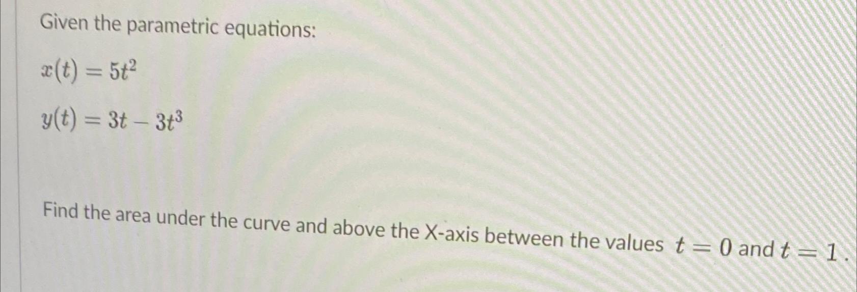 Solved Given the parametric | Chegg.com