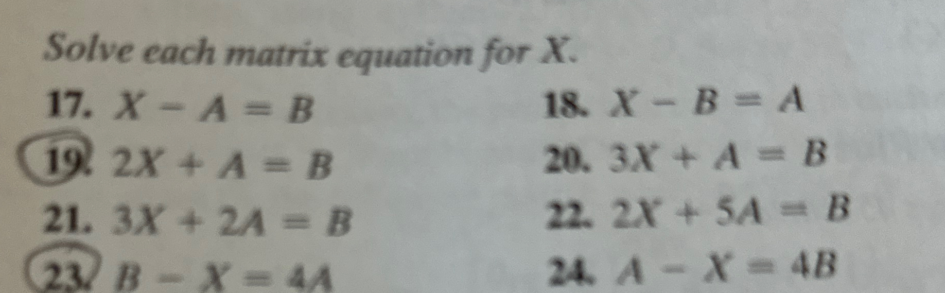 Solved Solve each matrix equation for x.23. B-x=4A | Chegg.com
