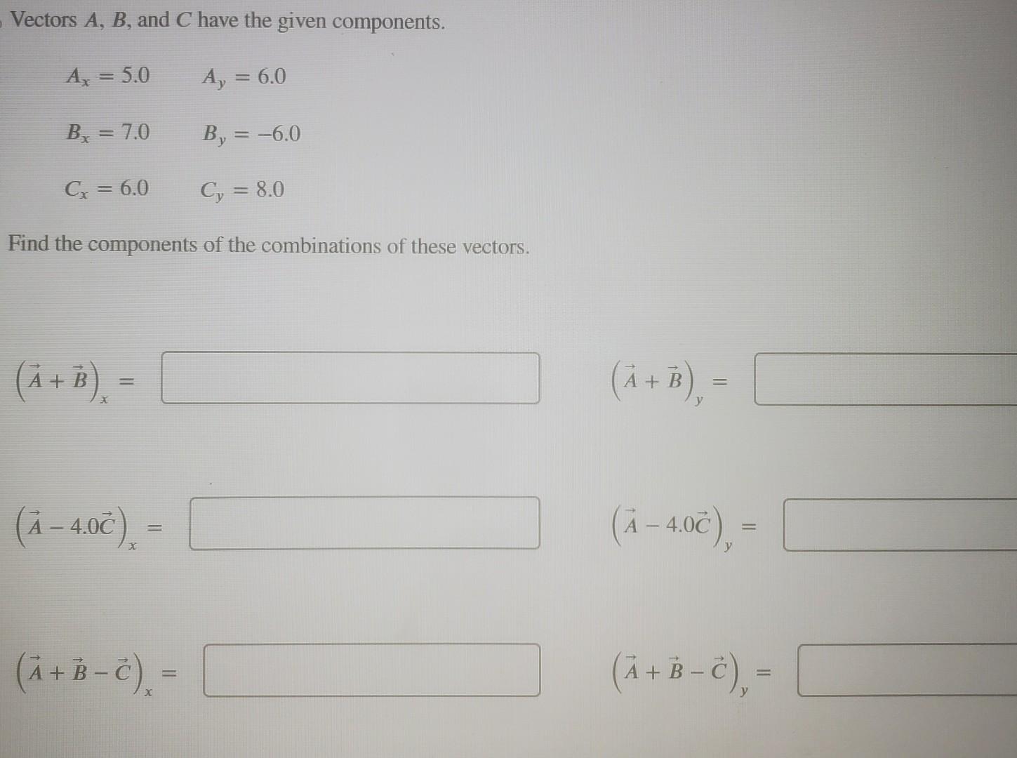 Solved Vectors A,B, and C have the given components. | Chegg.com