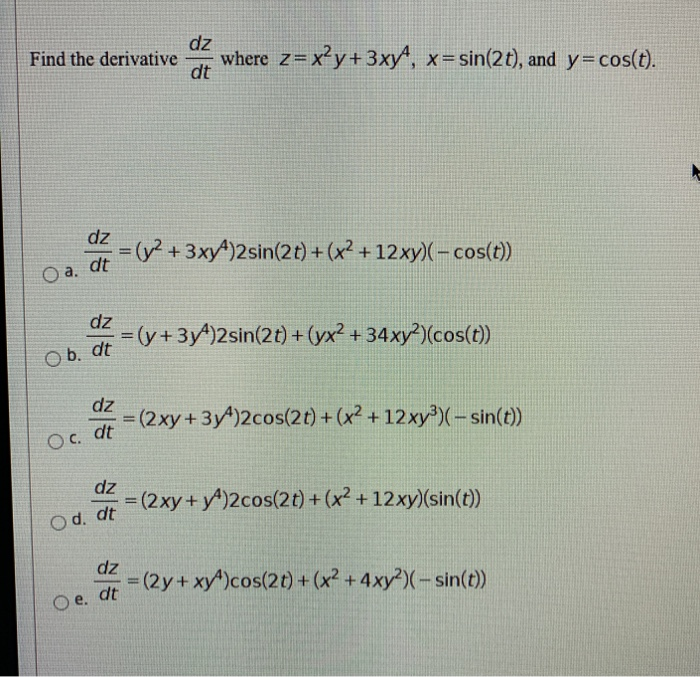 Solved Find the derivative dz where z= x²y+3xy4, x=sin(2t), | Chegg.com