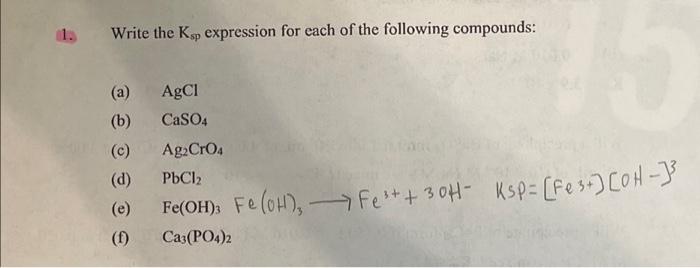 Solved 1. Write the Ksp expression for each of the following | Chegg.com