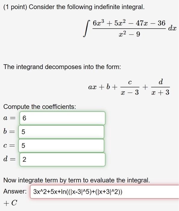 Solved (1 point) Consider the following indefinite integral. | Chegg.com