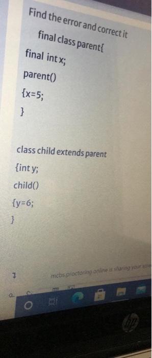 Solved Find the error and correctit final class parent final | Chegg.com