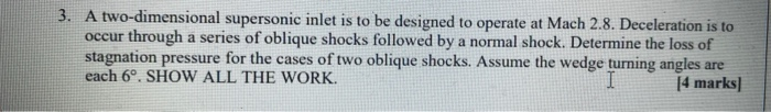 Solved 3. A two-dimensional supersonic inlet is to be | Chegg.com