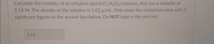 Solved Calculate the molality of an ethylene glycol (C2H6O2) | Chegg.com