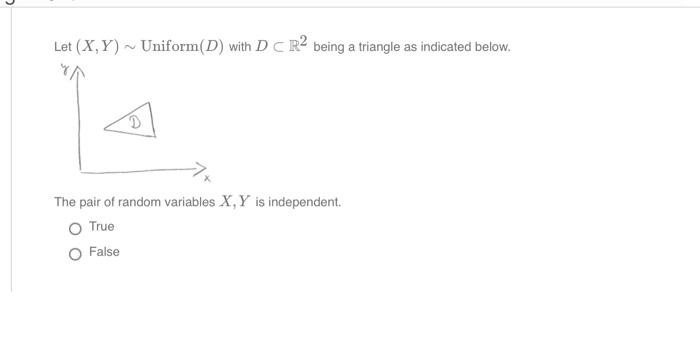 Solved Let (X,Y) Uniform(D) with DC R2 being a triangle as | Chegg.com