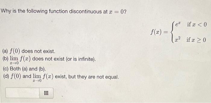 Solved Why is the following function discontinuous at x=0 ? | Chegg.com