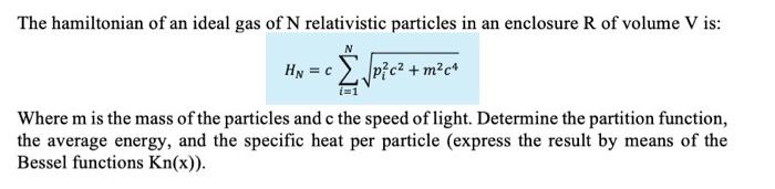 Solved The hamiltonian of an ideal gas of N relativistic | Chegg.com