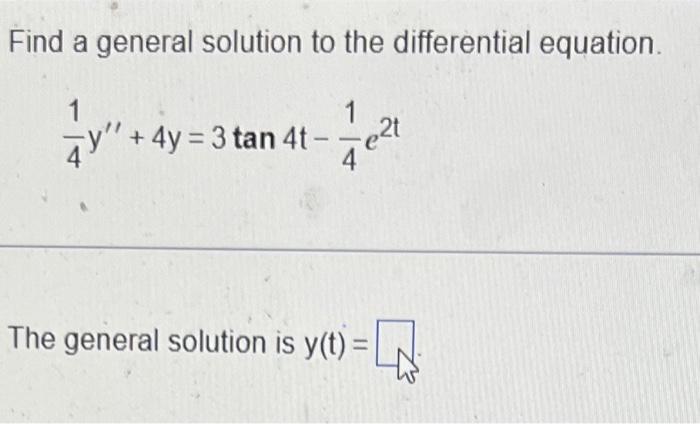 Solved Find a general solution to the differential equation. | Chegg.com
