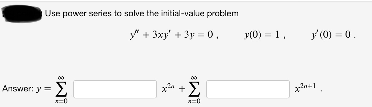 Solved Use power series to solve the initial-value | Chegg.com